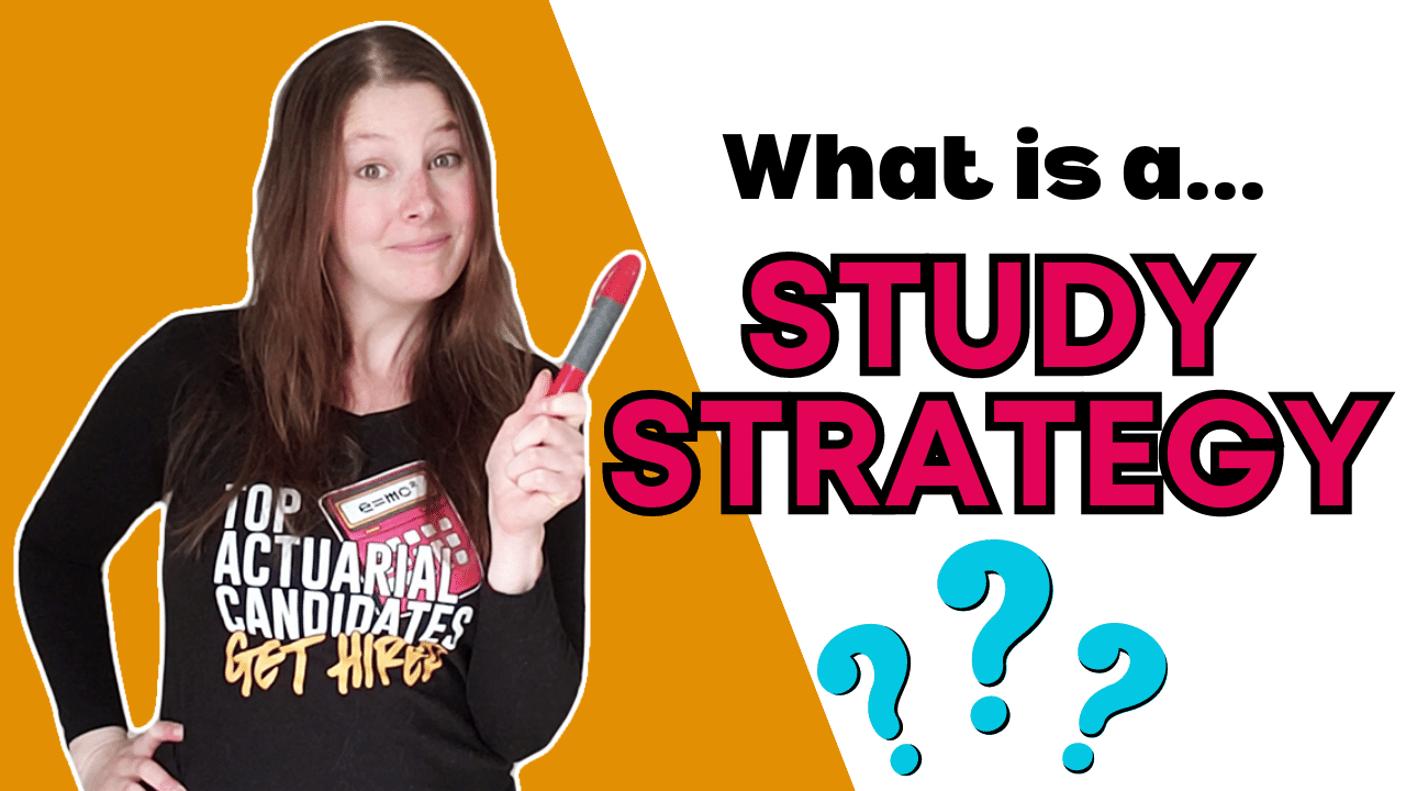 What Is A Study Strategy It s Not Just A Schedule Etched Actuarial